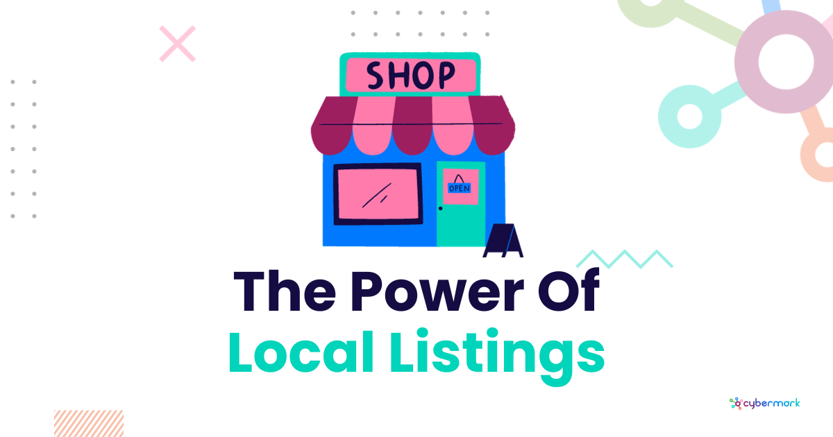 The Power Of Local Listings | CyberMark