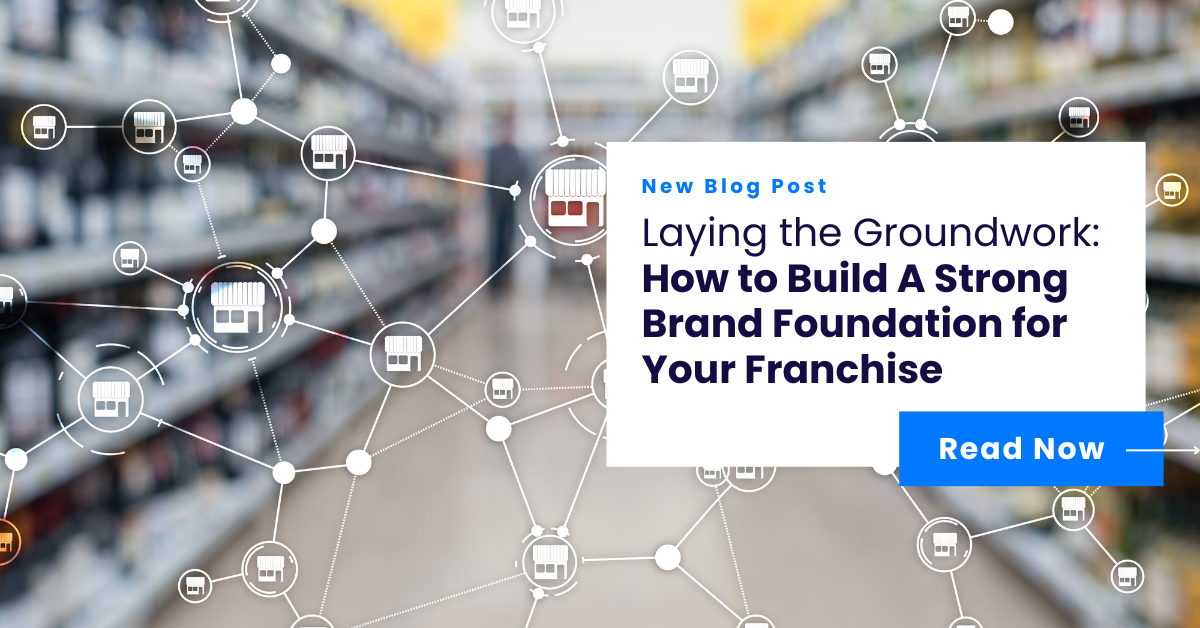 Laying The Groundwork: How To Build A Strong Franchise Marketing ...